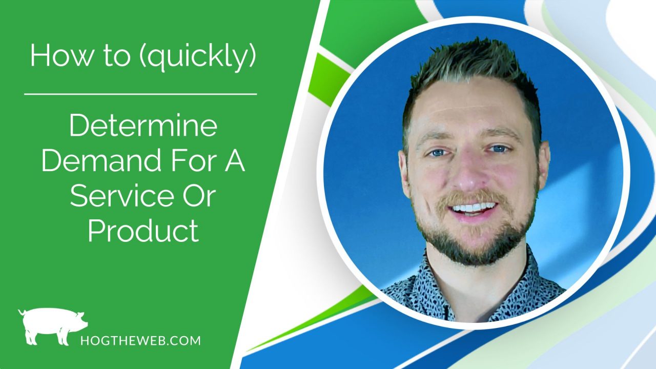 How to Determine Demand For A Service Or Product